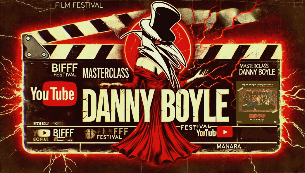 BIFFF 2025 frappe fort : Danny Boyle en Masterclass & révélations exclusives du programme ...